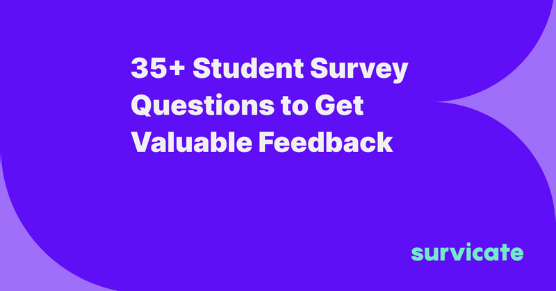 35+ Student Survey Questions to Get Valuable Feedback